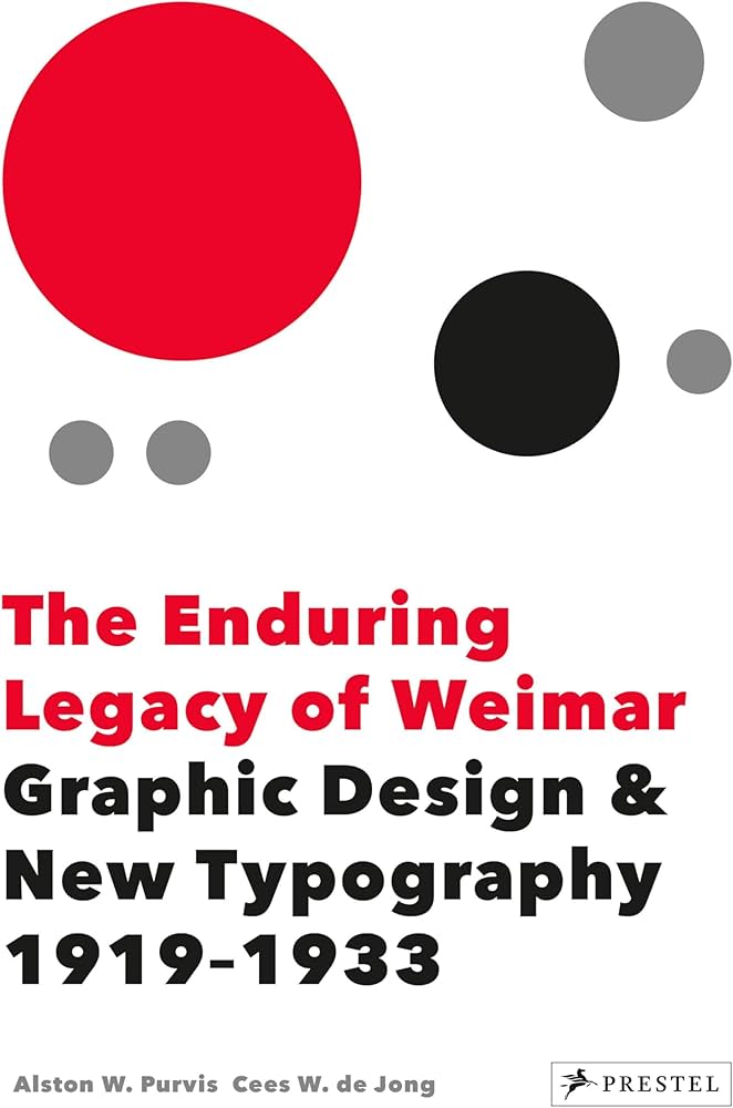 The Enduring Legacy of Weimar: Bauhaus, Dada, New Typography – TITLE ...